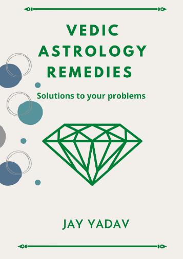 Vedic Astrology Remedies: Solutions to Your Problems